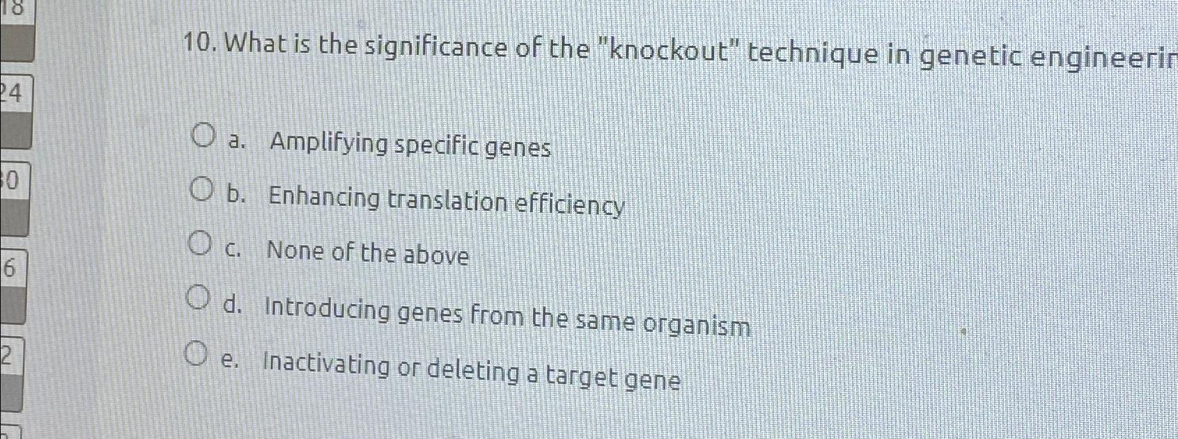 Solved What is the significance of the "knockout" technique | Chegg.com