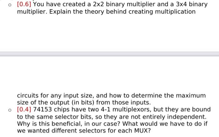 Solved [0.6] You have created a 2×2 binary multiplier and a | Chegg.com