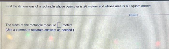 Solved Find the dimensions of a rectangle whose penmeter is | Chegg.com