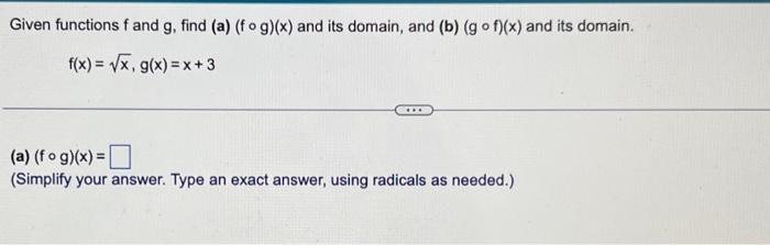 Solved Given functions f and g, find (a) (f g)(x) and its | Chegg.com