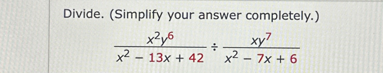 Solved Divide. (Simplify your answer | Chegg.com