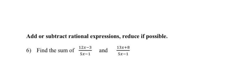 Solved Add or subtract rational expressions, reduce if | Chegg.com