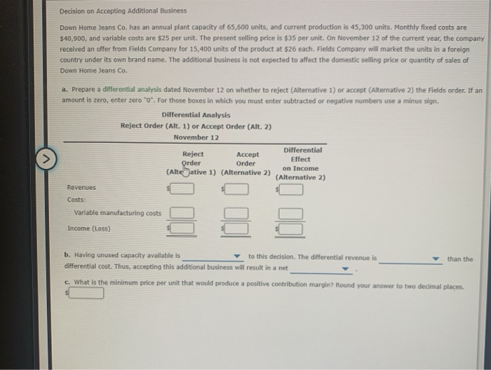 Solved Decision on Accepting Additional Business Down Home | Chegg.com