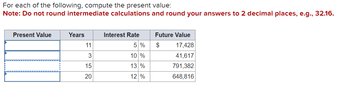 Solved For each of the following compute the present value: | Chegg.com