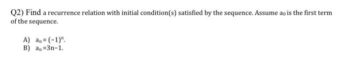 Q2) Find a recurrence relation with initial | Chegg.com