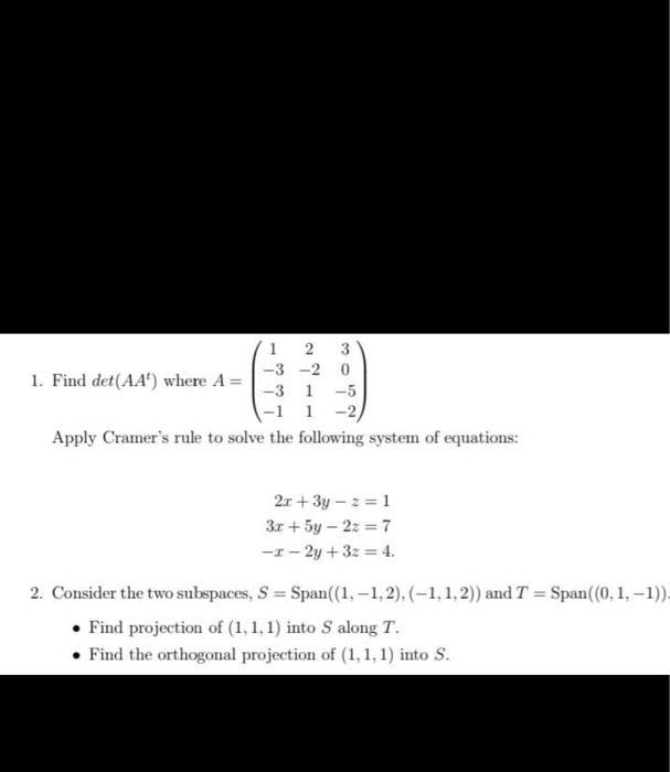 Solved 1 2 3 -3 -2 0 1. Find det(AA) where A= -3 1 -5 1-2) | Chegg.com