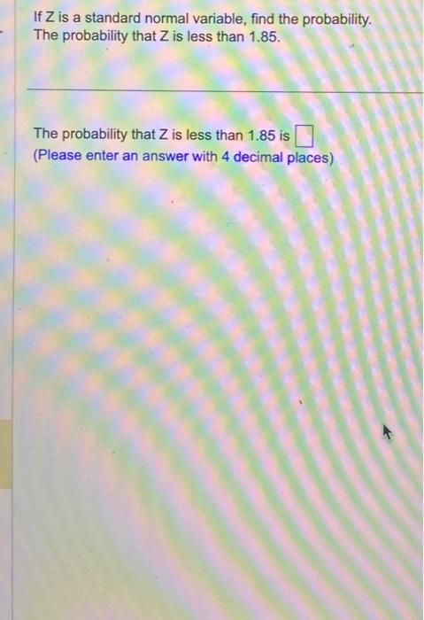 Solved If Z is a standard normal variable, find the | Chegg.com