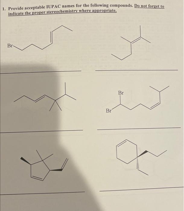 Solved 1. Provide acceptable IUPAC names for the following | Chegg.com