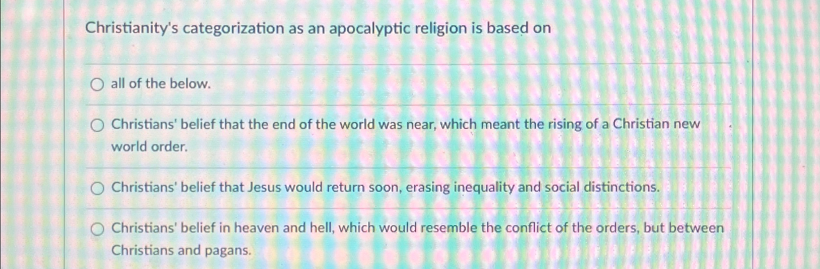 Solved Christianity's categorization as an apocalyptic | Chegg.com