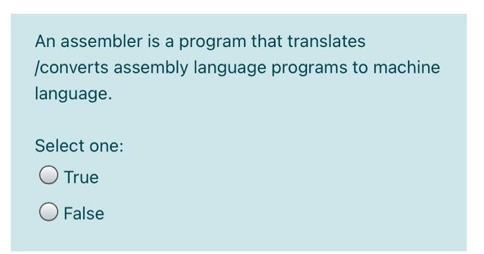 Solved An Assembler Is A Program That Translates Iconverts 6579