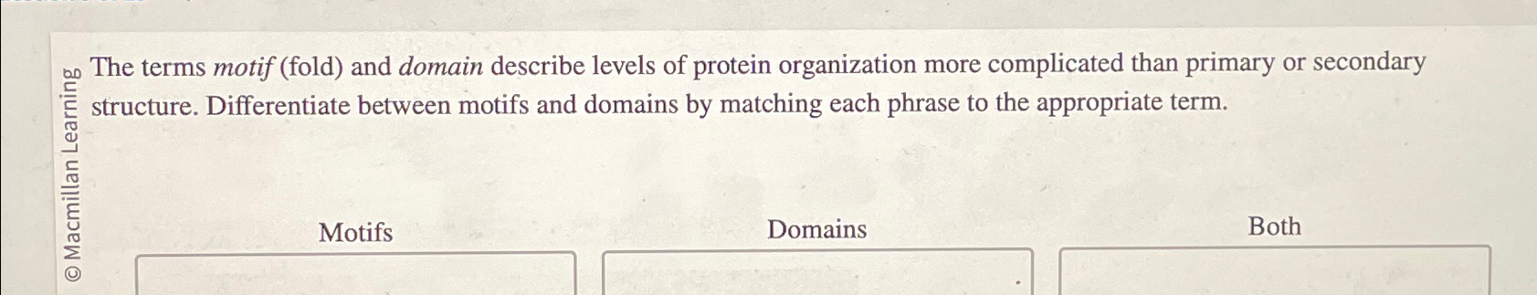 Solved o The terms motif (fold) ﻿and domain describe levels | Chegg.com