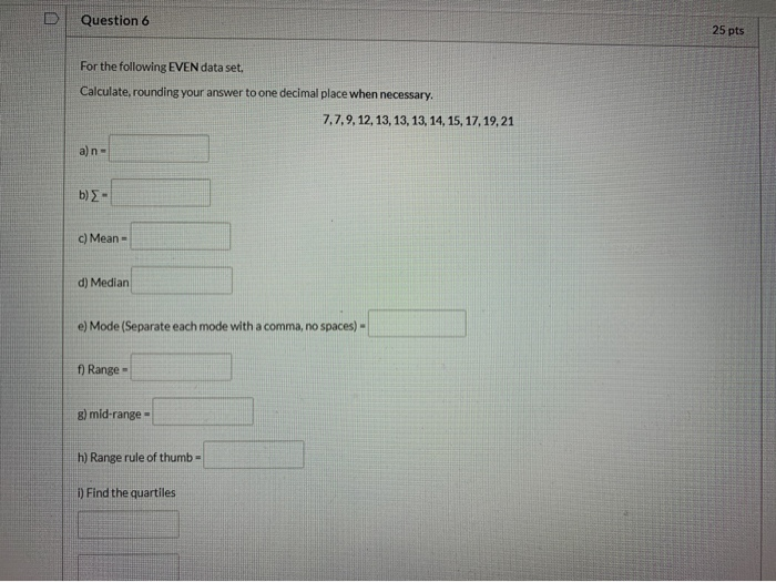 Solved Question 6 25 pts For the following EVEN data set. | Chegg.com