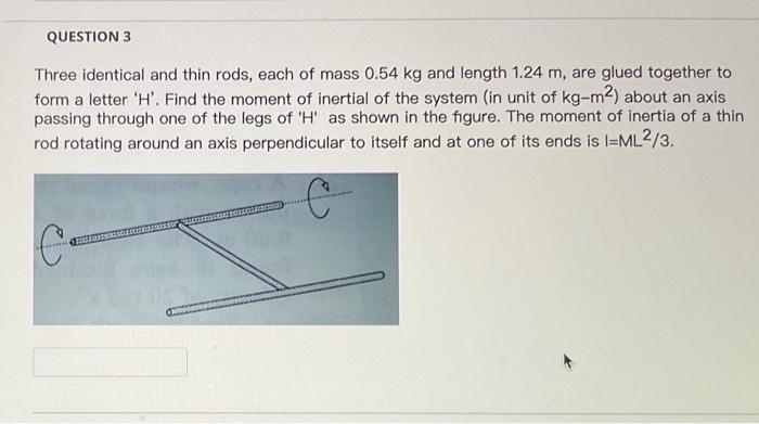 Solved Three identical and thin rods, each of mass 0.54 kg | Chegg.com
