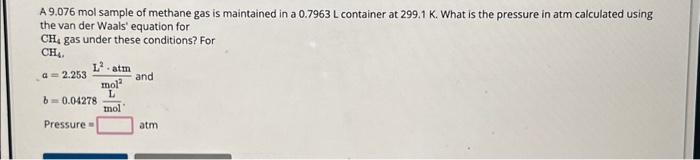 Solved A 9.076 mol sample of methane gas is maintained in a | Chegg.com