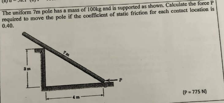 Solved The uniform 7m ﻿pole has a mass of 100kg ﻿and is | Chegg.com
