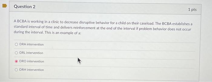 Solved A BCBA is working in a clinic to decrease disruptive | Chegg.com