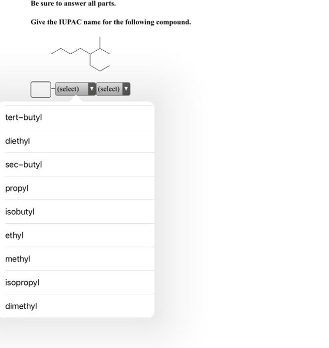 Solved Be sure to answer all parts. Give the IUPAC name for | Chegg.com