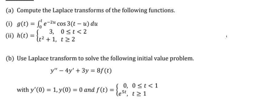 Solved (a) Compute the Laplace transforms of the following | Chegg.com