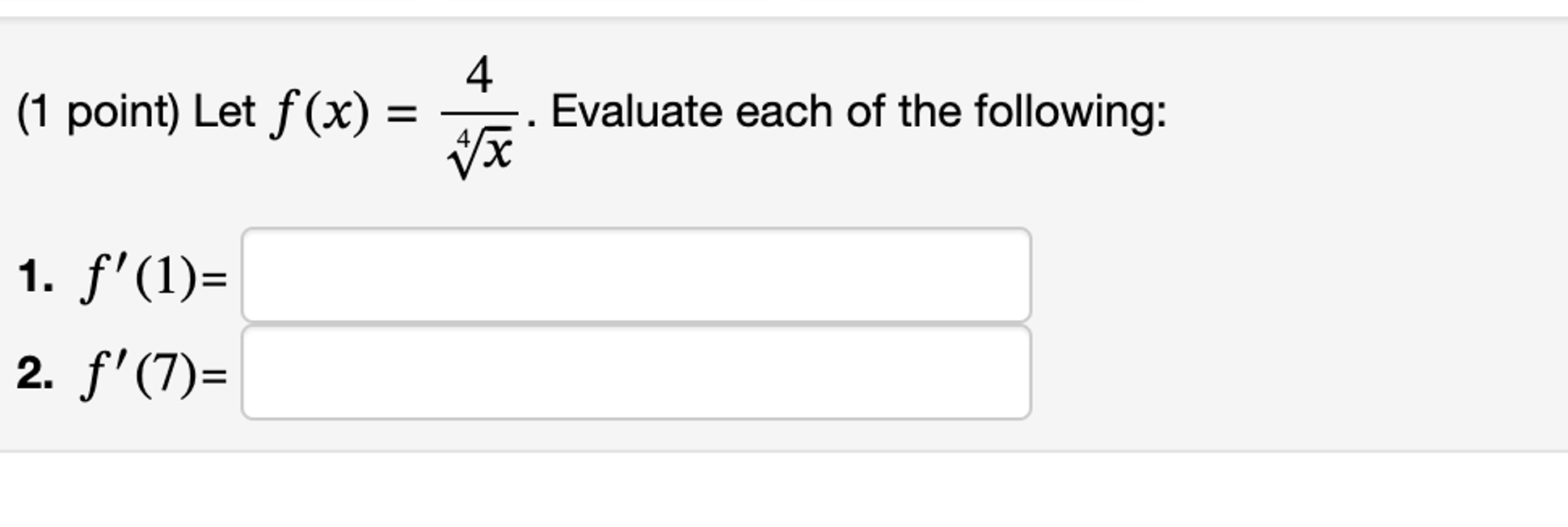 Solved (1 ﻿point) ﻿Let f(x)=4x4. ﻿Evaluate each of the | Chegg.com