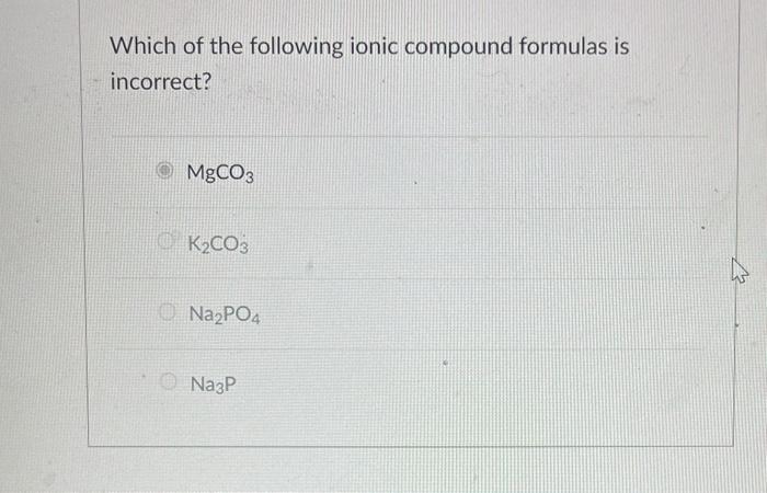 Solved Which of the following ionic compound formulas is | Chegg.com