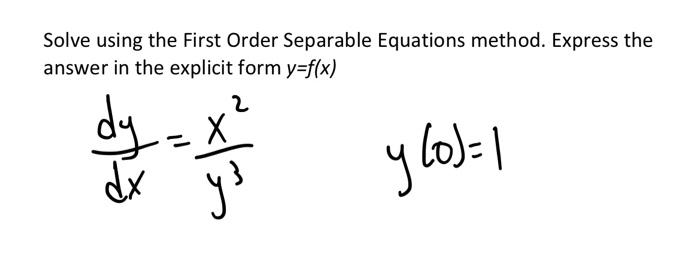 Solve Using The First Order Separable Equations