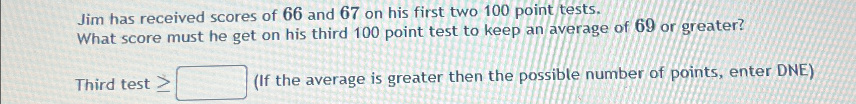 Solved Jim has received scores of 66 ﻿and 67 ﻿on his first | Chegg.com