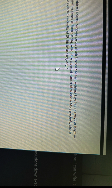 Solved oblem 3 ( 20 ﻿pts ). ﻿Suppose we use a hash function | Chegg.com