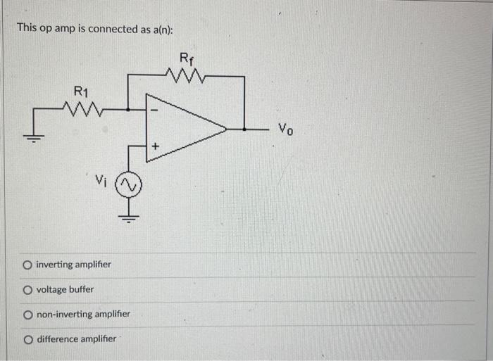Solved This op amp is connected as a(n): inverting amplifier | Chegg.com