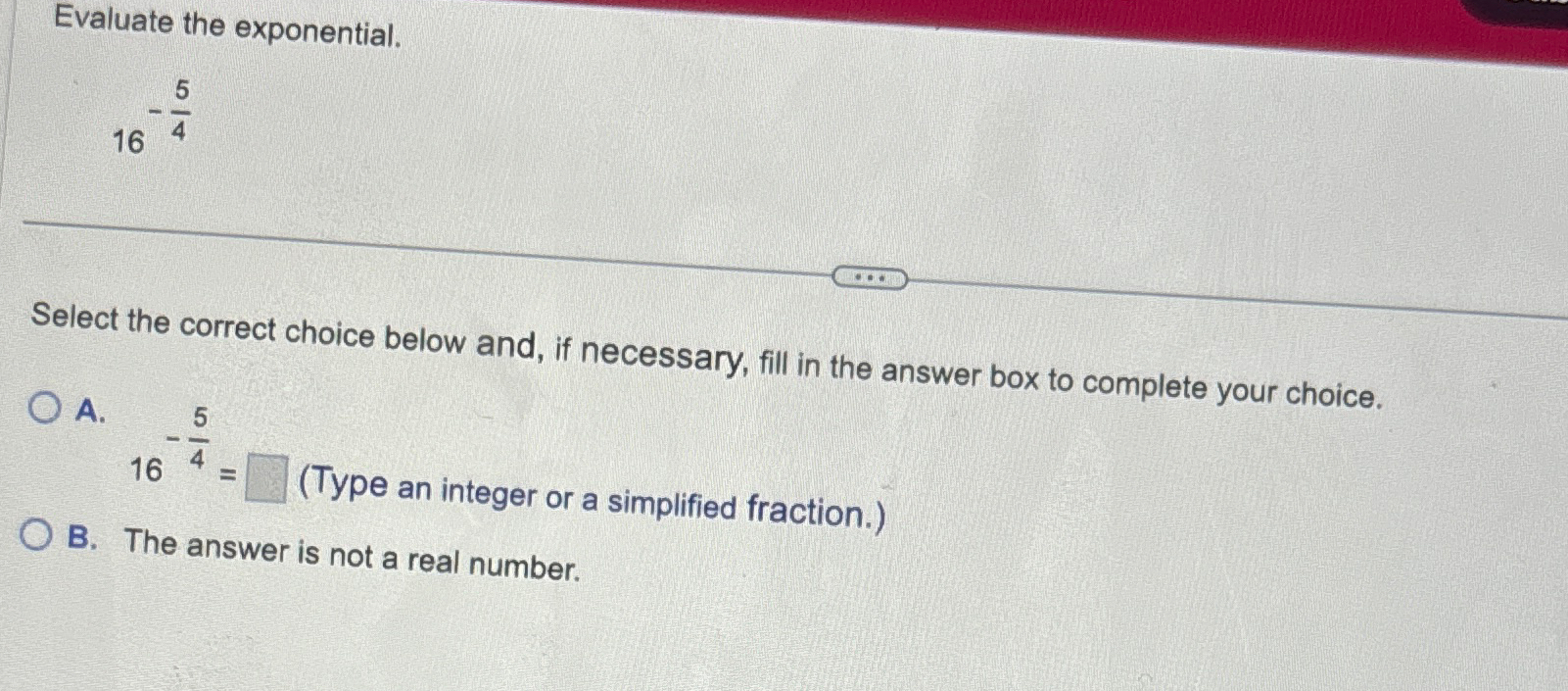 Solved Evaluate the exponential.16-54Select the correct | Chegg.com