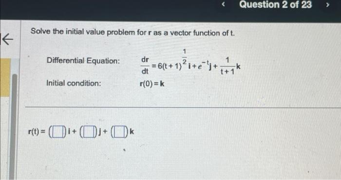 Solved Solve the initial value problem for r as a vector | Chegg.com