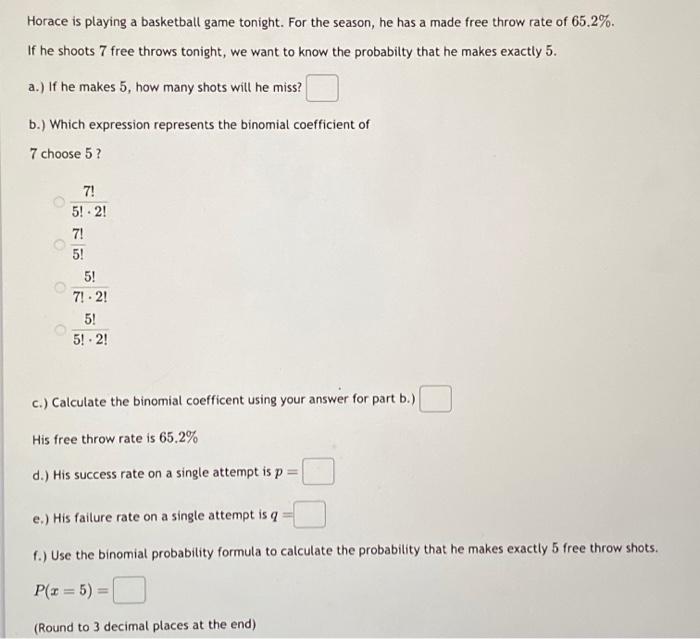 Solved Horace is playing a basketball game tonight. For the | Chegg.com