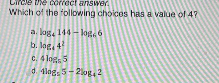 Solved Which of the following choices has a value of 4 ? a. | Chegg.com