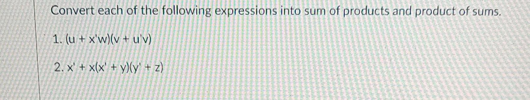 Solved Convert each of the following expressions into sum of | Chegg.com