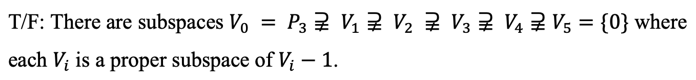 Solved TF: There are subspaces V0=P3⫌V1⫌V2⫌V3⫌V4⫌V5={0} | Chegg.com