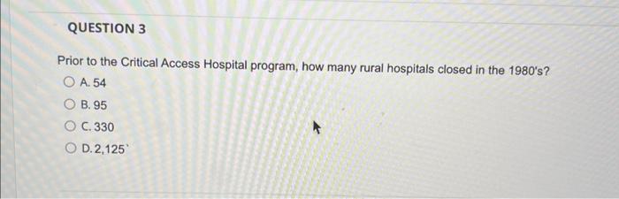 Solved Prior to the Critical Access Hospital program, how | Chegg.com