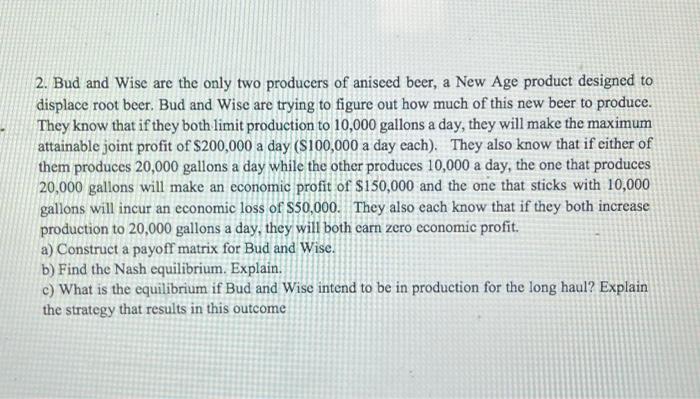 Solved 2. Bud and Wise are the only two producers of aniseed | Chegg.com