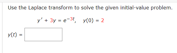 Solved Use the Laplace transform to solve the given | Chegg.com