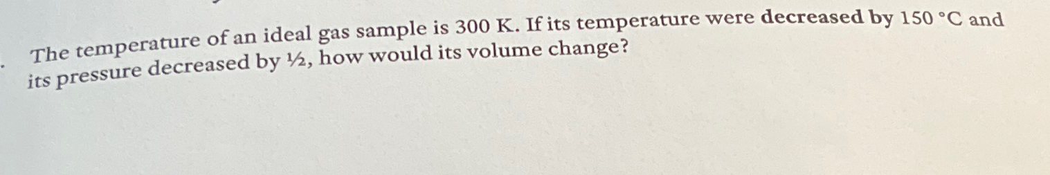 Solved The temperature of an ideal gas sample is 300K. ﻿If | Chegg.com