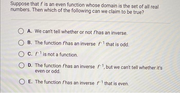 Solved Suppose that f is an even function whose domain is | Chegg.com