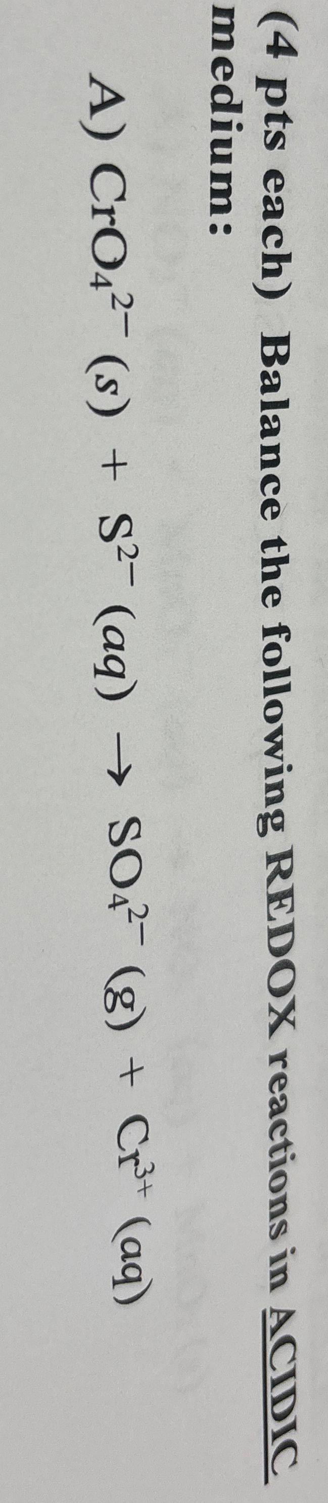 Solved (4 ﻿pts each) ﻿Balance the following REDOX reactions | Chegg.com