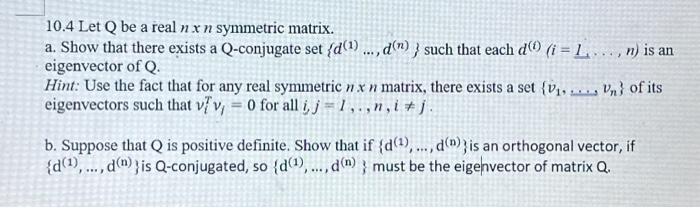 Solved 10.4 Let Q be a real n x n symmetric matrix. a. Show | Chegg.com