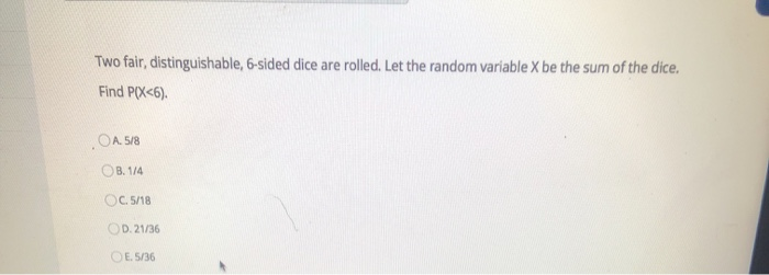 Solved Two fair, distinguishable, 6-sided dice are rolled. | Chegg.com