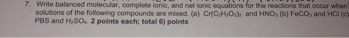 Solved 7. Write balanced molecular, complete ionic, and net | Chegg.com