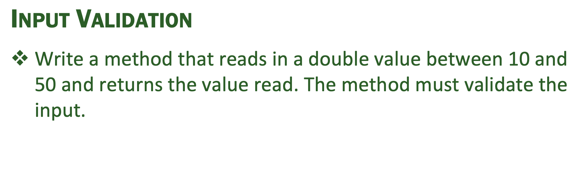 Solved INPUT VALIDATIONWrite a method that reads in a double | Chegg.com
