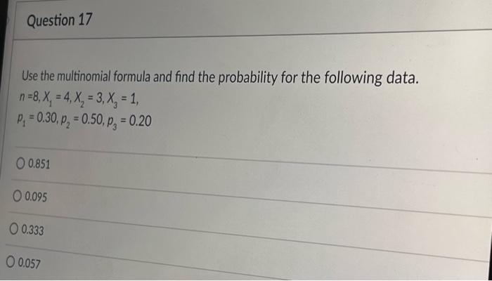 Solved Question 17 Use the multinomial formula and find the | Chegg.com