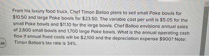 Solved From his luxury food truck, Chef Timon Balloo plans | Chegg.com