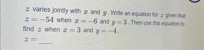 Solved varies jointly with x and y. Write an equation for z | Chegg.com