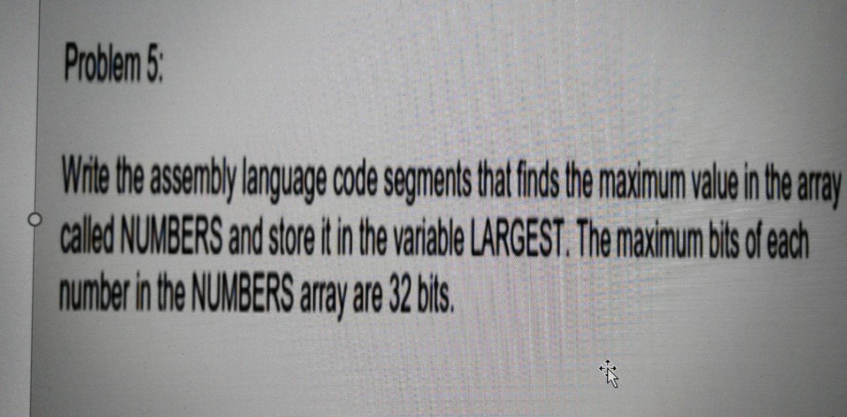 Solved Problem 5: Write the assembly language code segments | Chegg.com