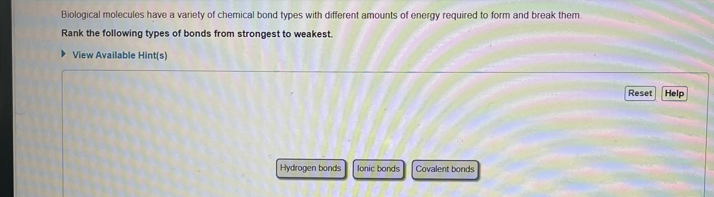 Solved Biological molecules have a variety of chemical bond | Chegg.com
