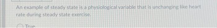 Solved An example of steady state is a physiological | Chegg.com
